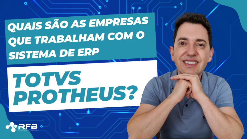 Quais São As Empresas Que Trabalham Com O Sistema De Erp Totvs Protheus